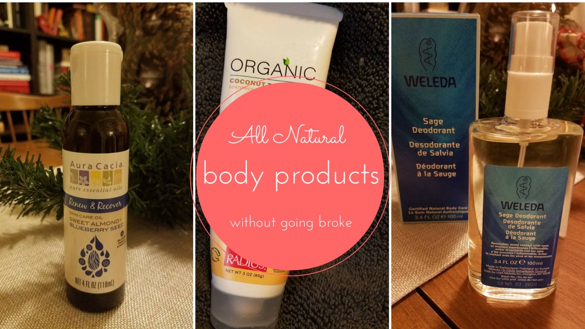 How to upgrade to all natural body products without going broke – Jenna ...